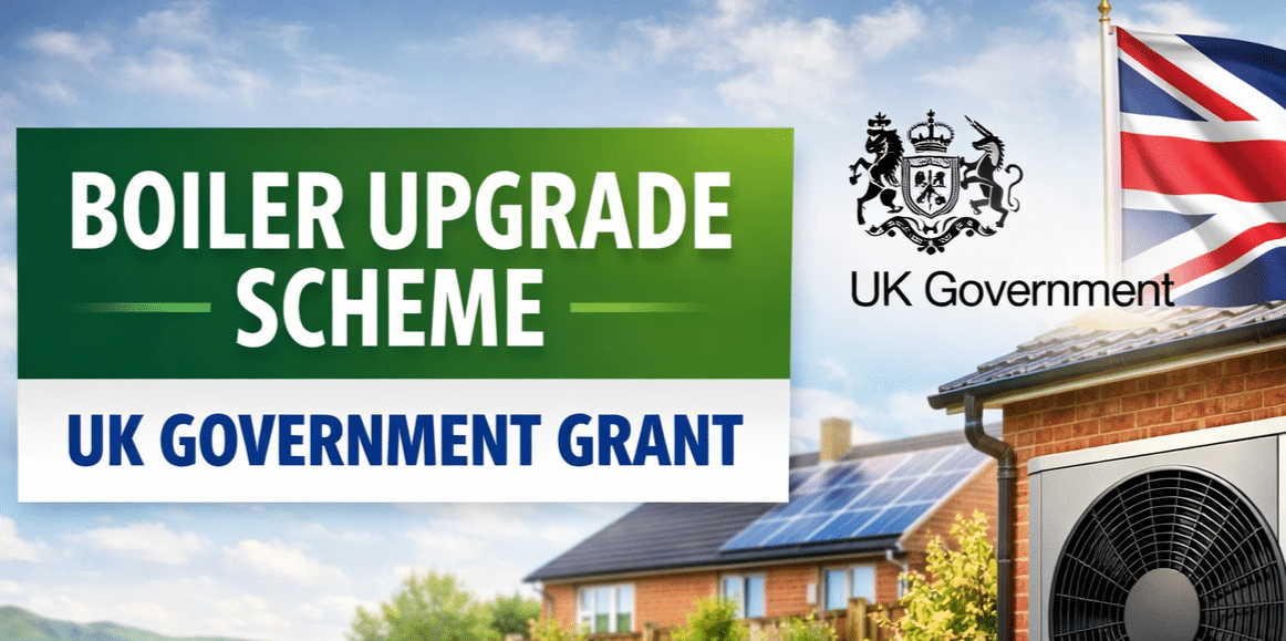 UK Government Heat Pump Grant (Boiler Upgrade Scheme)